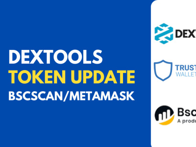 Dextools token update, Bscscan logo update, token listing | Upwork