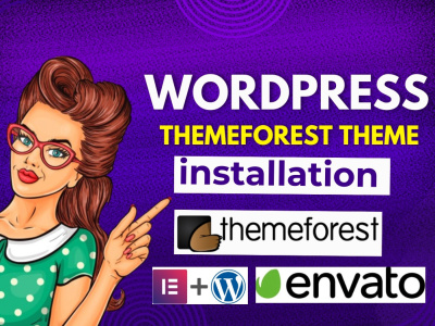Wordpress themeforest theme installation envato elements | Upwork