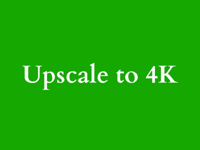 UPSCALE your videos to 4K | Upwork