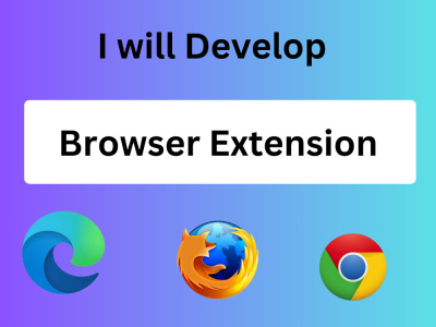 Browser extension, chrome extension , firefox and edge extension | Upwork