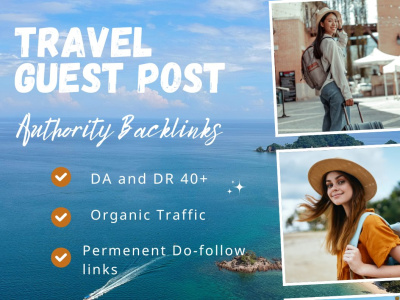A travel and tourism guest post on high-DA tavel blogs with do-follow ...