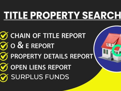 TITLE SEARCH REPORTS AND LIEN REPORT | Upwork