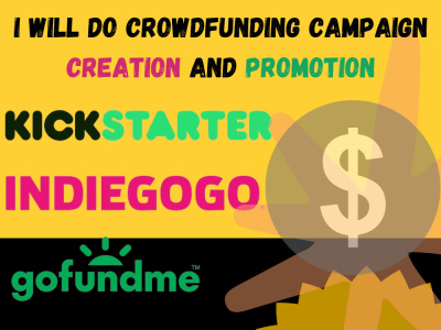Crowdfunding campaign creation and promotion on all crowdfunding ...