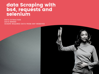 Scraped data using requests, selenium and bs4 | Upwork
