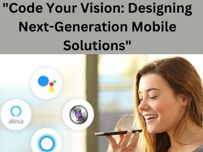 "Code Your Vision: Designing Next-Generation Mobile Solutions" | Upwork