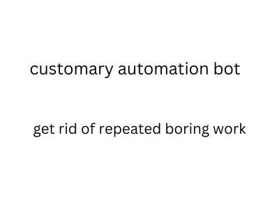 Bot for automation tasks | Upwork