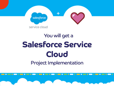 A Salesforce Service Cloud Project Implementation | Upwork