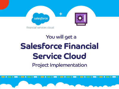 A Salesforce Financial Service Cloud Project Implementation | Upwork