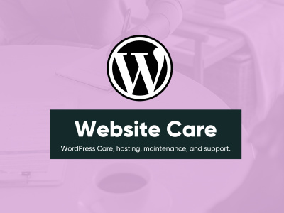 A Website Care Plan to host, maintain, and secure your WordPress website. | Upwork