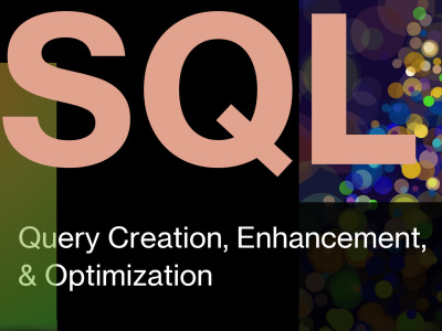 A SQL Query created, enhanced, and optimized. | Upwork