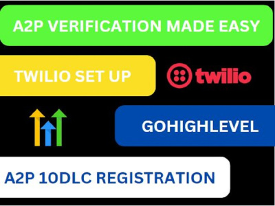 A2P setup a2p 10dlc registration on twilio gohighlevel | Upwork