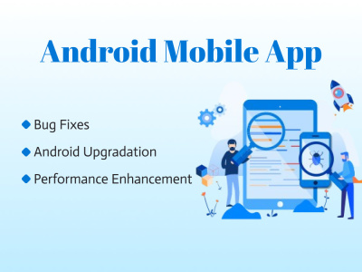 Bug Fixes, Performance Enhancements, and Upgrades for Android Mobile ...