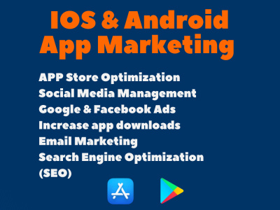 A Comprehensive App Marketing for Android & IOS | Upwork