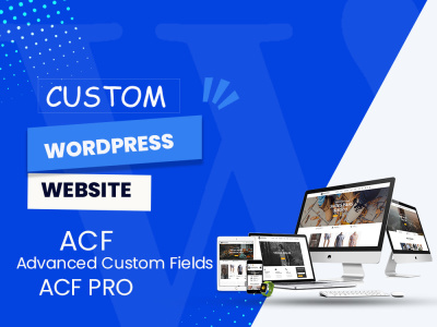 Custom WordPress website | ACF | Advanced custom fields | ACF PRO | Upwork