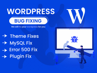 WordPress Bug Fixes, Theme Fixes, MySql Fix, Error 500 fix, Plugin Fix | Upwork