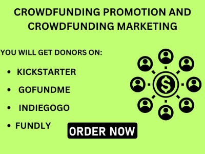 Best Crowdfunding Promotion for your Kickstarter or Gofundme Campaign ...