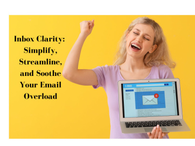 An Email Management Review and Recomendation to reduce inbox overwhelm | Upwork