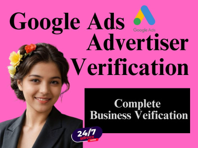 Google Ads Advertiser Verification Assistance | Upwork
