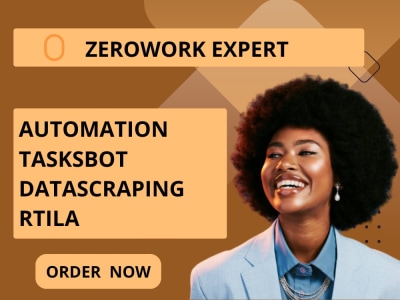 Zerowork automation | taskbot | Rtila | Data and Web scraping | Upwork