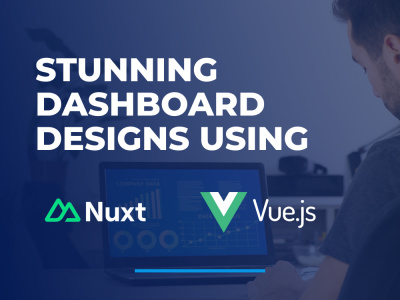 A stunning dashboard designed using Vue.Js or NuxtJS | Upwork