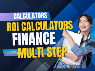 Roi Calculator or Any other Multi step or Single Step Calculator | Upwork