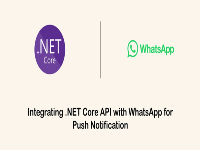 WhatsApp Integration for Push Notifications in .NET Core | Upwork