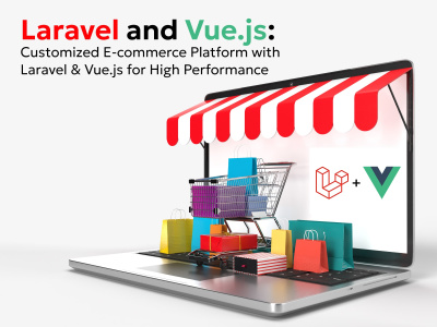 Customized E-commerce Platform with Laravel & Vue.js for High Performance | Upwork