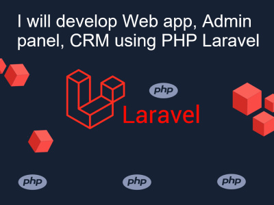 Web app, admin panel, CRM using PHP Laravel | Upwork
