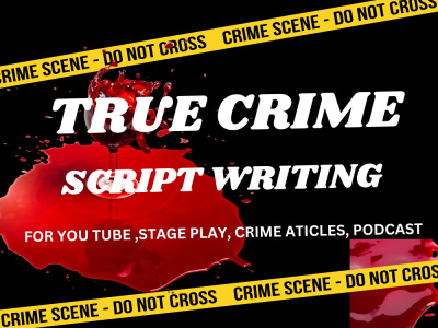 A True Crime Script, Story ,You tube, True Crime Stag Play, Podcast ...