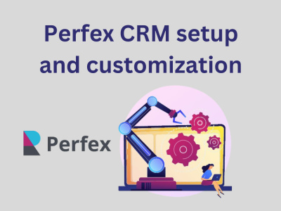 Perfex CRM setup & customization | Perfex CRM Configuration & Customization | Upwork