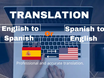 A translation from english to spanish or spanish to english | Upwork