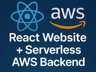 A Deployed React Website with a Ready-to-Use Serverless AWS Backend | Upwork