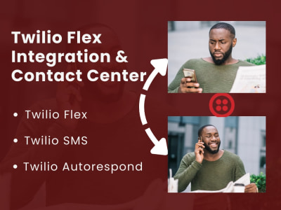 Twilio Flex Integration | Custom Cloud Contact Center Solutions | Upwork