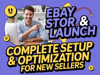 EBay Store Setup & Launch – Complete Setup & Optimization for New ...