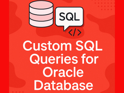 Custom SQL Queries for Oracle Database | Upwork
