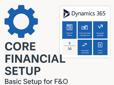 Set Up & Optimize Finance Module in Dynamics 365 F&O | Upwork