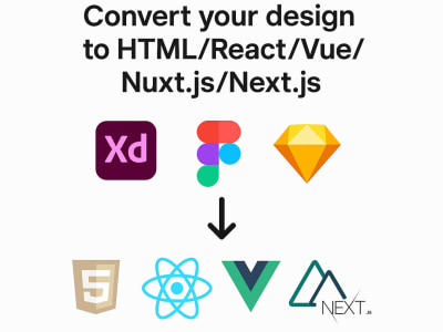 Figma/XD/Sketch Design to Responsive HTML | Vue/Nuxt.js | React/Next.js | Upwork