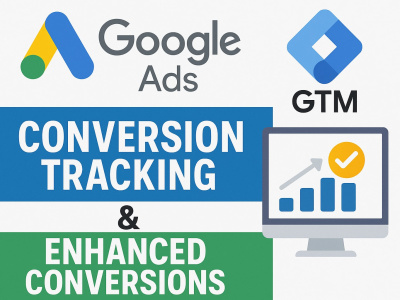 Google Ads Conversion Tracking & Enhanced Conversions via GTM | Upwork