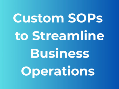 Custom SOPs to Streamline Your Business Operations | Upwork