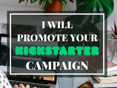 Promote your Kickstarter campaign and help attract supporters. | Upwork