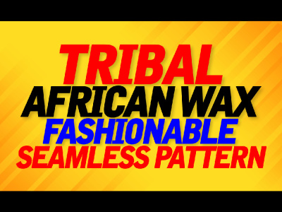 A Design African wax, tribal seamless repeat vector pattern | Upwork