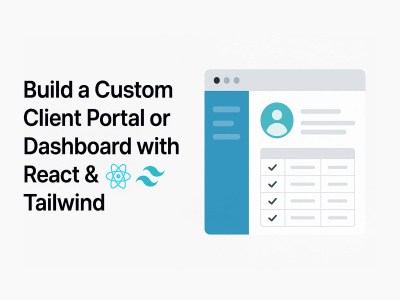A Custom Client Portal or Dashboard with React, Next.js & Tailwind | Upwork