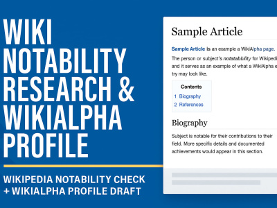Wiki Notability Research & Analysis A Wiki Profile on WikiAlpha | Upwork