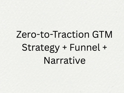 Zero-to-Traction GTM Strategy + Funnel + Narrative | Upwork