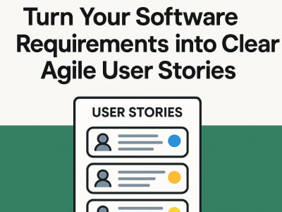 Turn Your Software Requirements into Clear Agile User Stories | Upwork
