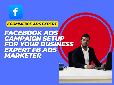 Facebook Ads Campaign Setup for Your Business | Expert FB Ads Marketer ...