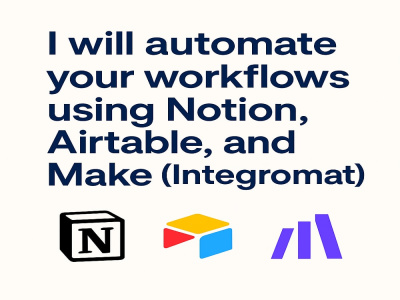 Automate your workflows using Notion, Airtable, and Make (Integromat) | Upwork