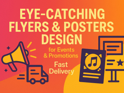 Eye-Catching Flyers & Posters Design for Events & Promotions| Fast ...