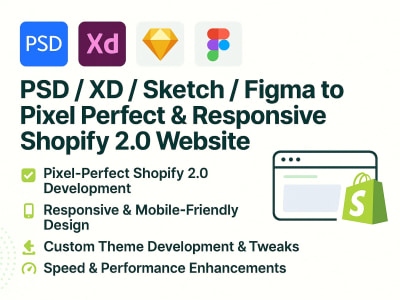 PSD / XD / Sketch / Figma to Pixel Perfect & Responsive Shopify 2.0 Website | Upwork