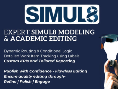 Expert Simul8 Process Modeling & Professional Manuscript Editing | Upwork